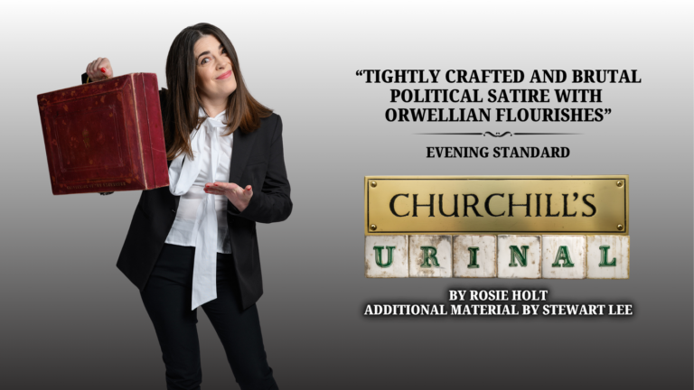 Churchill's Urinal: What Rosie Holt and Stewart Lee's Political Satire Bet